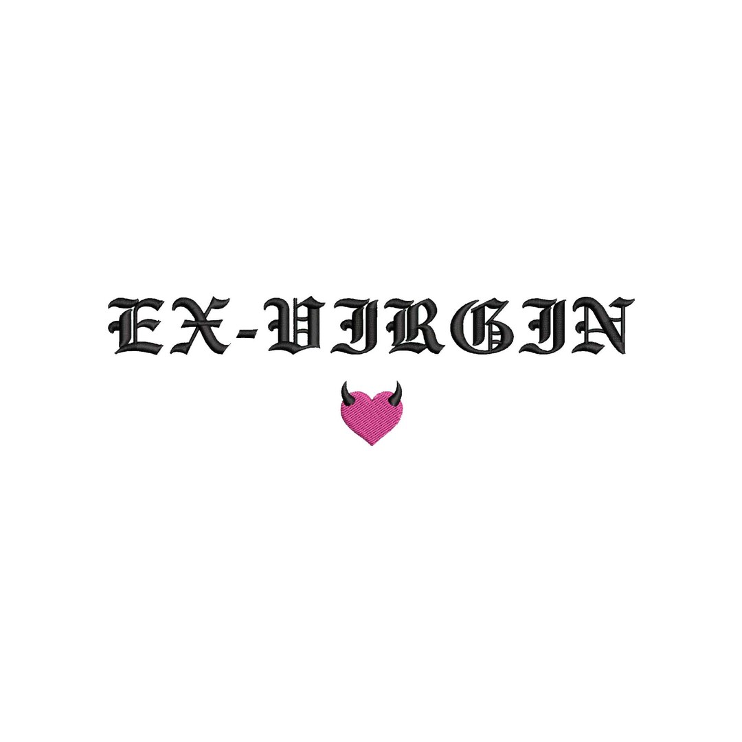 EX VIRGIN Machine Embroidery Designs, Y2K Embroidery, Funny Embroidery ...