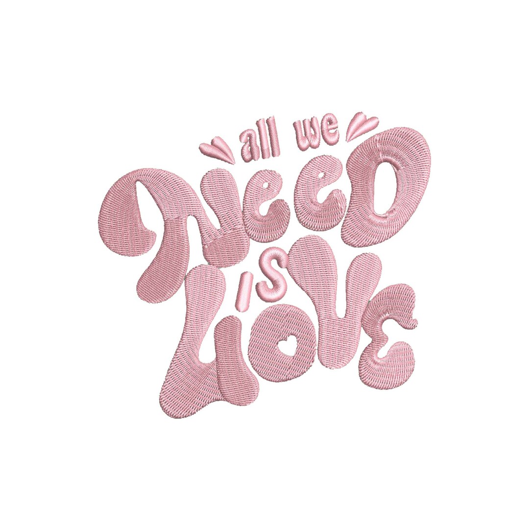 All We Need is Love Embroidery Quote - Etsy