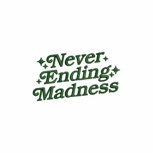 Never Ending Madness Embroidery Designs, Inspirational Quotes ...