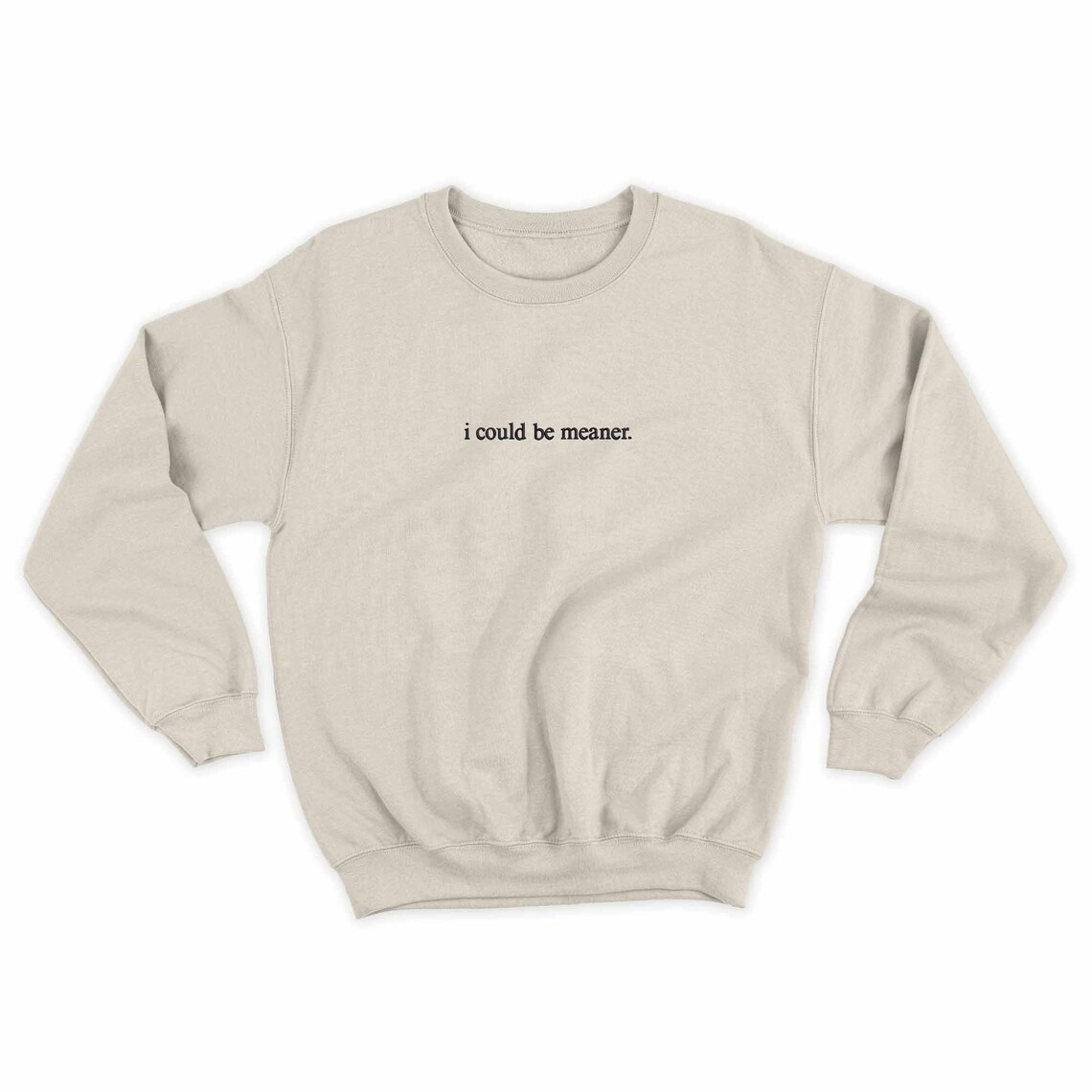 Funny Sarcasm Embroidery Design: I Could Be Meaner (digital Download ...