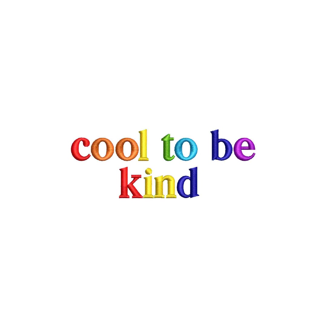 Cool to Be Kind Embroidery Designs Trendy, Typography, Inspirational ...