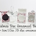 Christmas 3D Disc Ornament Box Templates for 8cm/3.15in Wide Ornaments ...