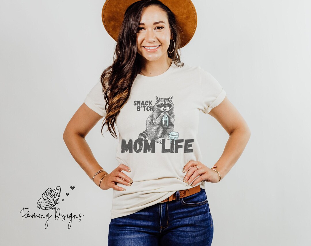Snack B*tch Mom Life T-shirt, Snack Mom Shirt, Everyday Mom Tee, Humor Shirt, Feral Tee, Mom ...