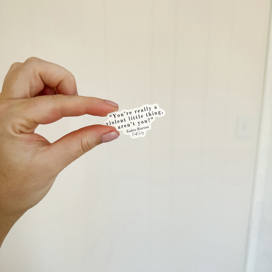 Violent Little Thing Xaden Riorson Quote Sticker Bookish Sticker Xaden ...
