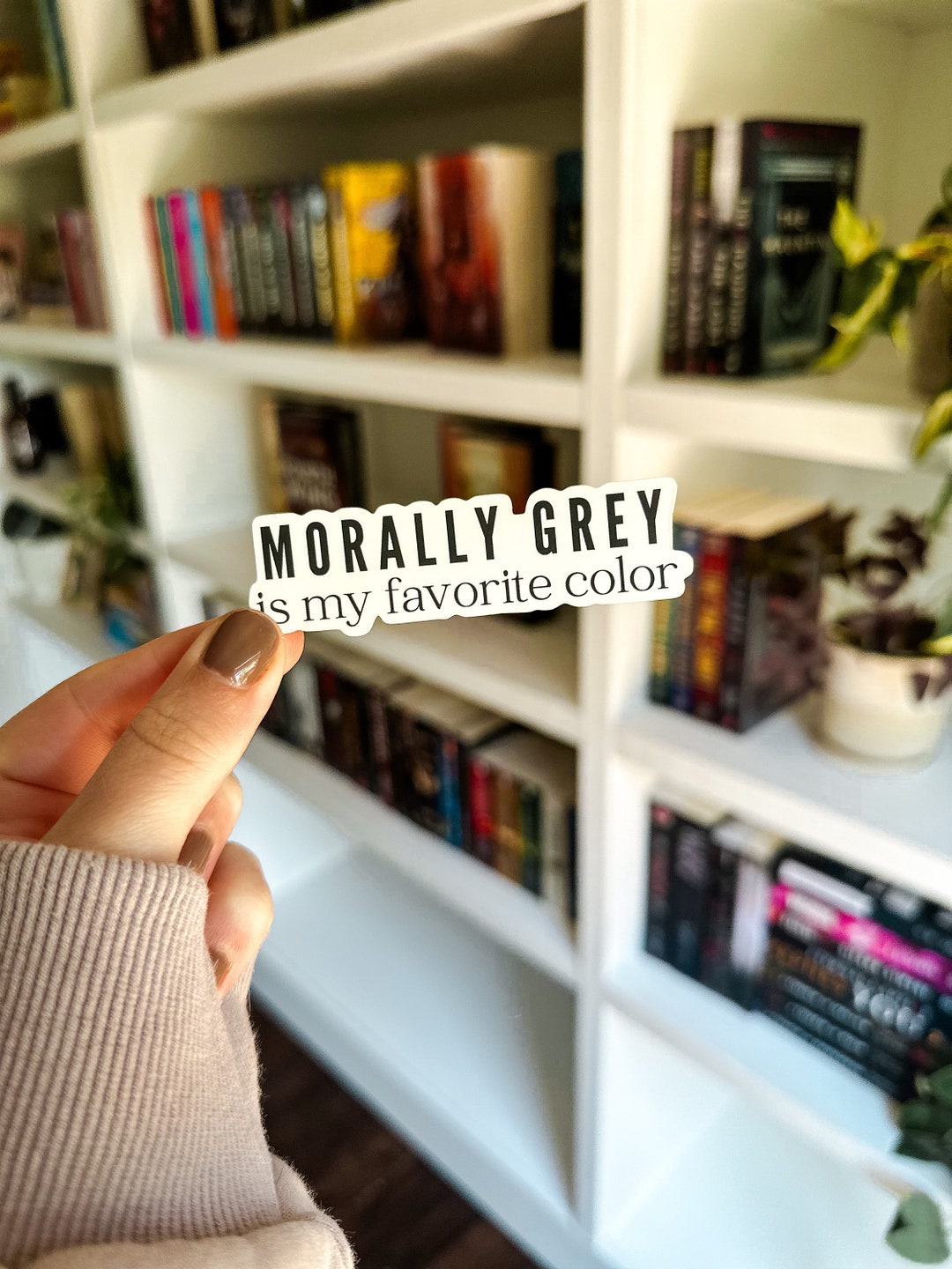 Morally Grey is My Favorite Color | Bookish Sticker | Romance Book ...