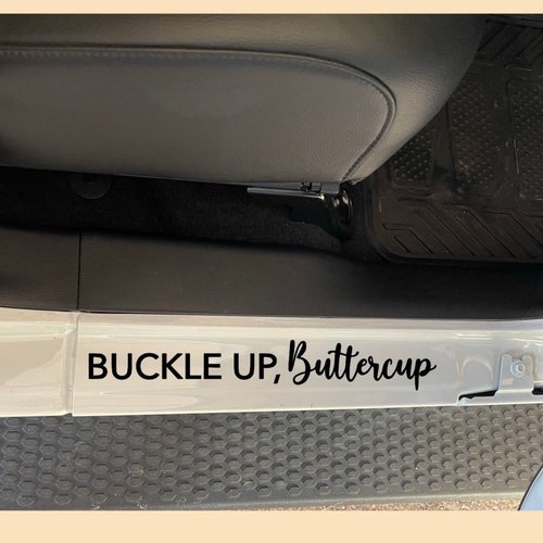 Buckle Up Buttercup Custom Vinyl Decal Sticker Choose Your - Etsy