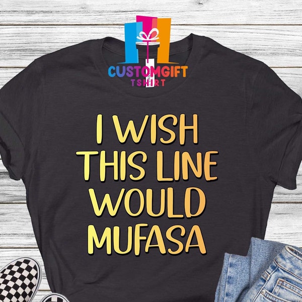I Wish This Line Would Mufasa Svg - Etsy