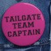 Tailgate Team Captain Game Day Pin, Football Game Day Pin, Choose Your ...