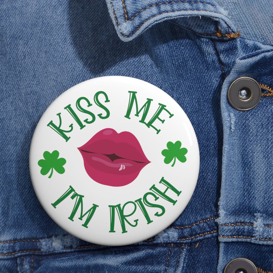Kiss Me I'm Irish Lips Pin, Kiss Me I'm Irish Pin, St Patrick's Day ...