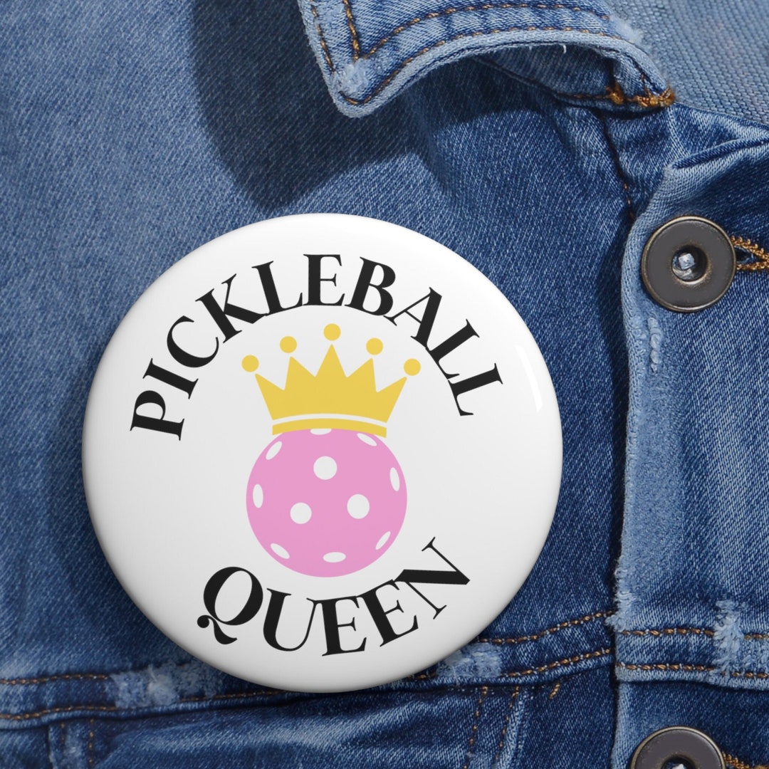 Pickleball Queen Pin Button, Pickleball Lover Gift, Pickleball Queen ...