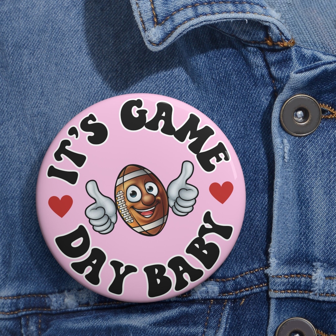 It's Game Day Baby Pin Button, Football Game Day Pin, Sorority Game Day ...