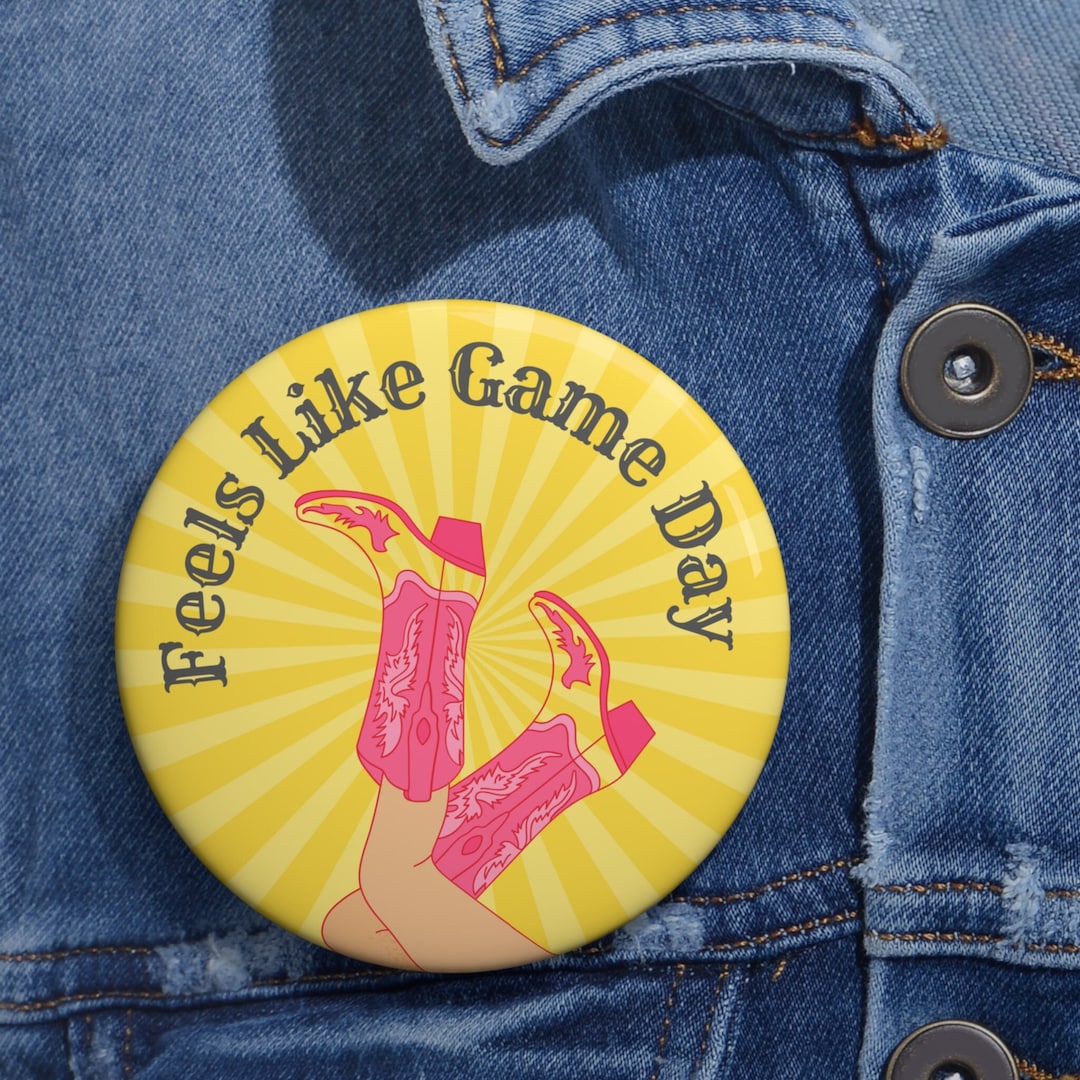 Feels Like Game Day Pin, Cowboy Boots Game Day Pin, 3" Game Day Pin ...