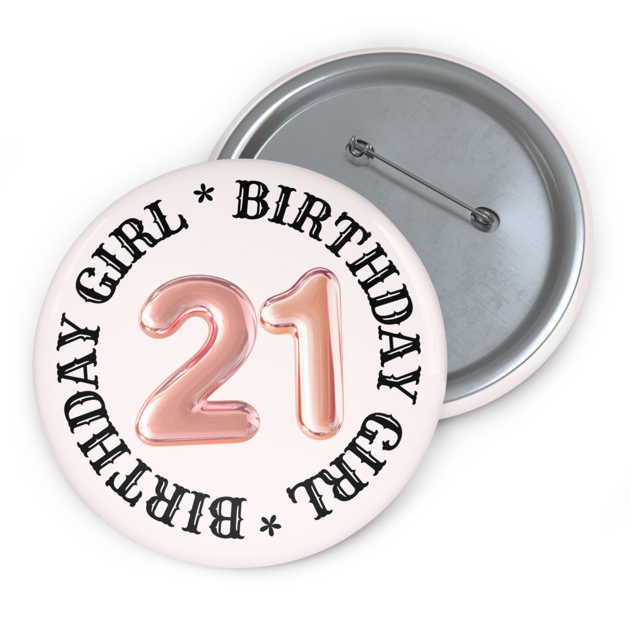 21st Birthday Girl Pin, 21st Birthday Girl Button, 21st Birthday Party ...