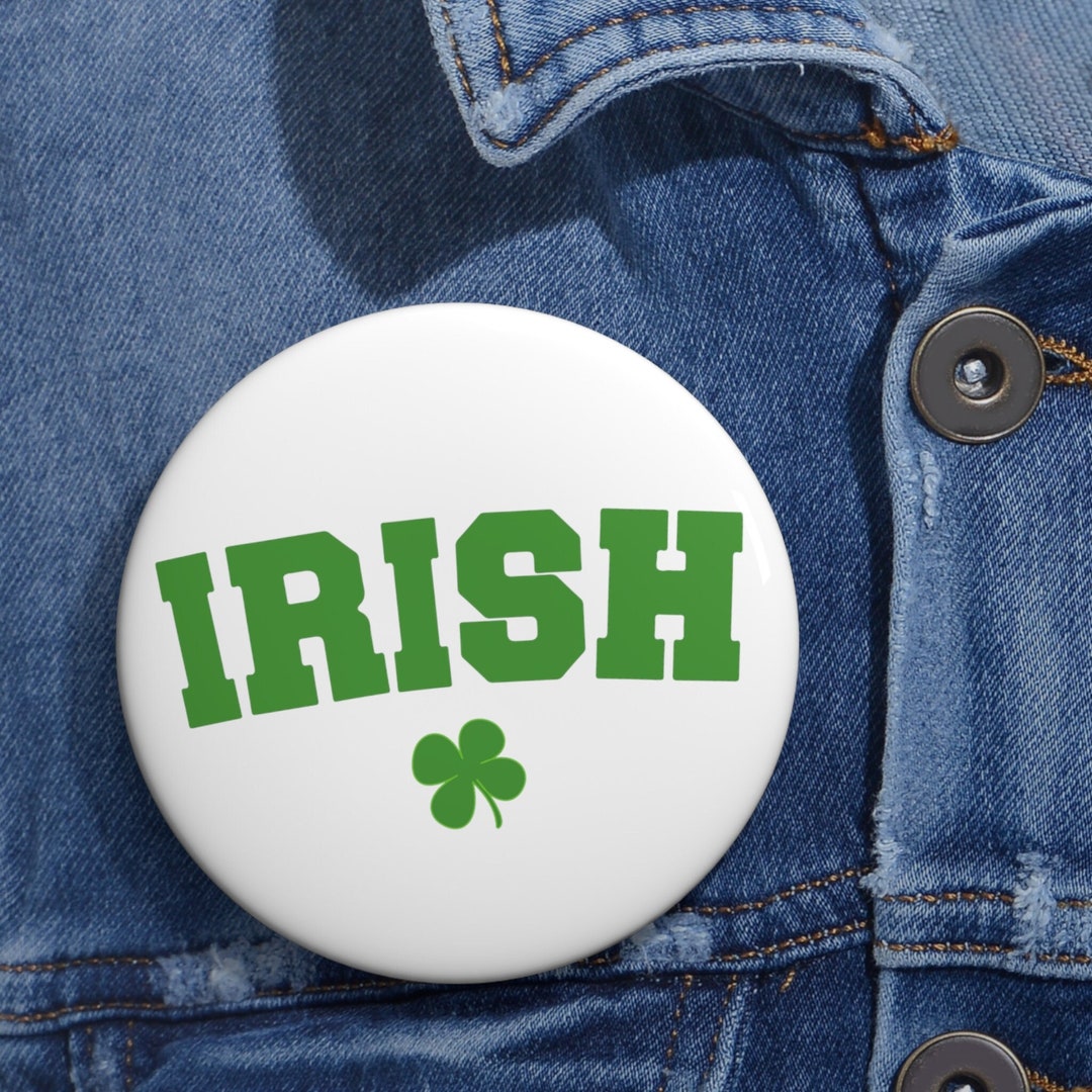 Irish Shamrock Pin, Irish 3" Button, St Patrick's Day Pin, St Paddy's ...