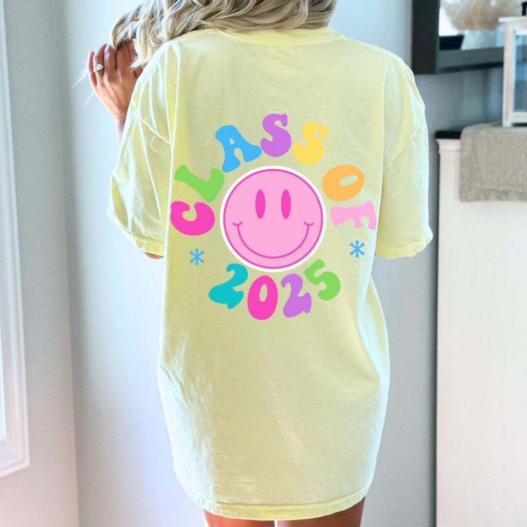 Class of 2025 Rainbow Letters Pink Smiley Face Tee, Seniors 2025 Shirts ...