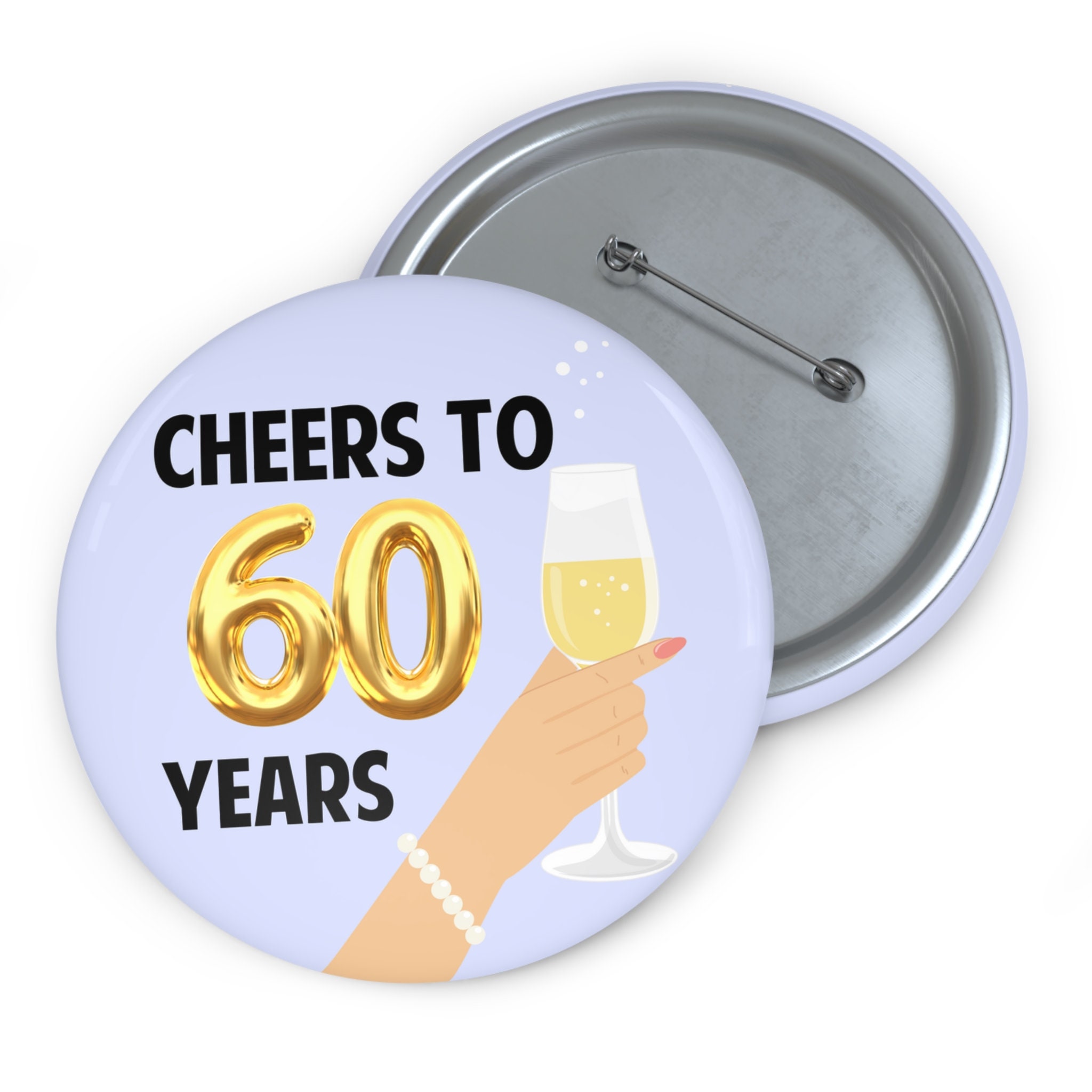 Cheers to 60 Years Pin, 60th Birthday Pin, 60th Birthday Button, Happy ...