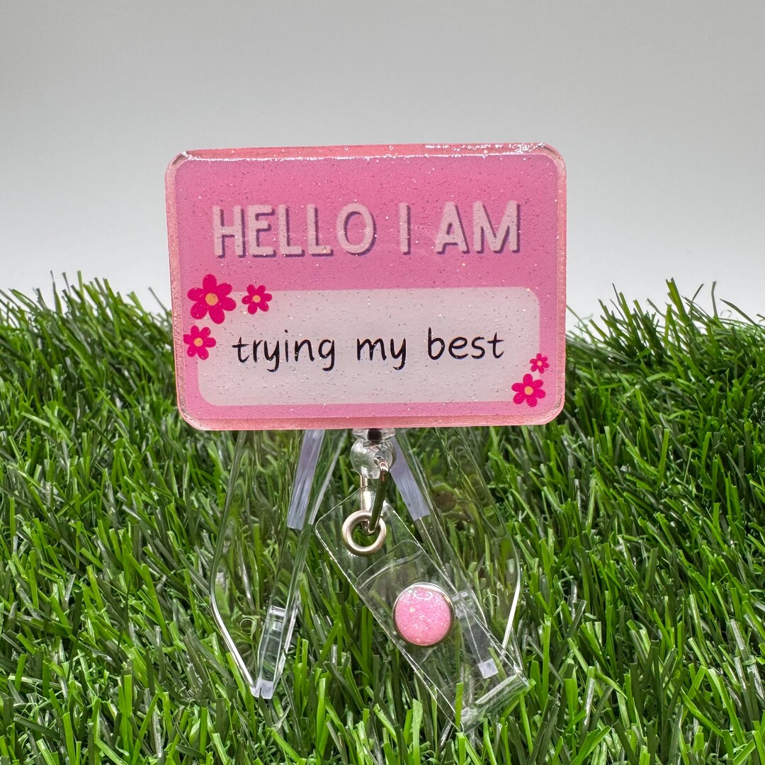 Hello I Am Trying My Best Badge Reel - Etsy