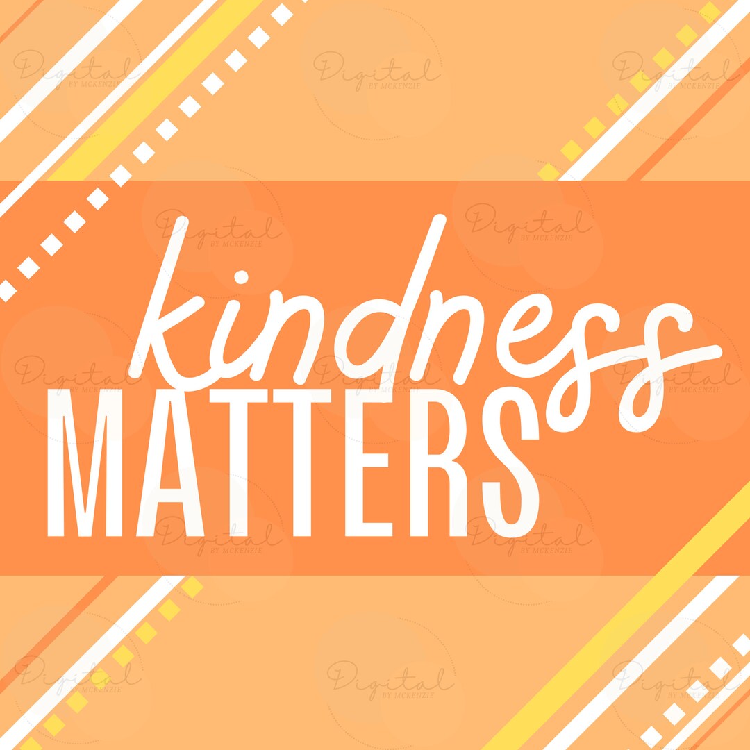 Kindness Matters, Digital Art, Be Kind, Caring for Others, Orange and ...