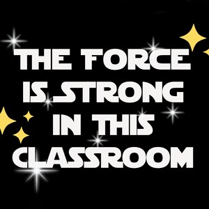 The Force is Strong in This Classroom Star Classroom Decor Back to ...