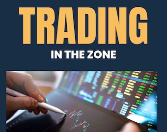 Trading in the Zone: Master the Market With Confidence, Discipline and ...