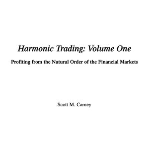 Harmonic Trading | Profiting From the Natural Order of the Financial ...
