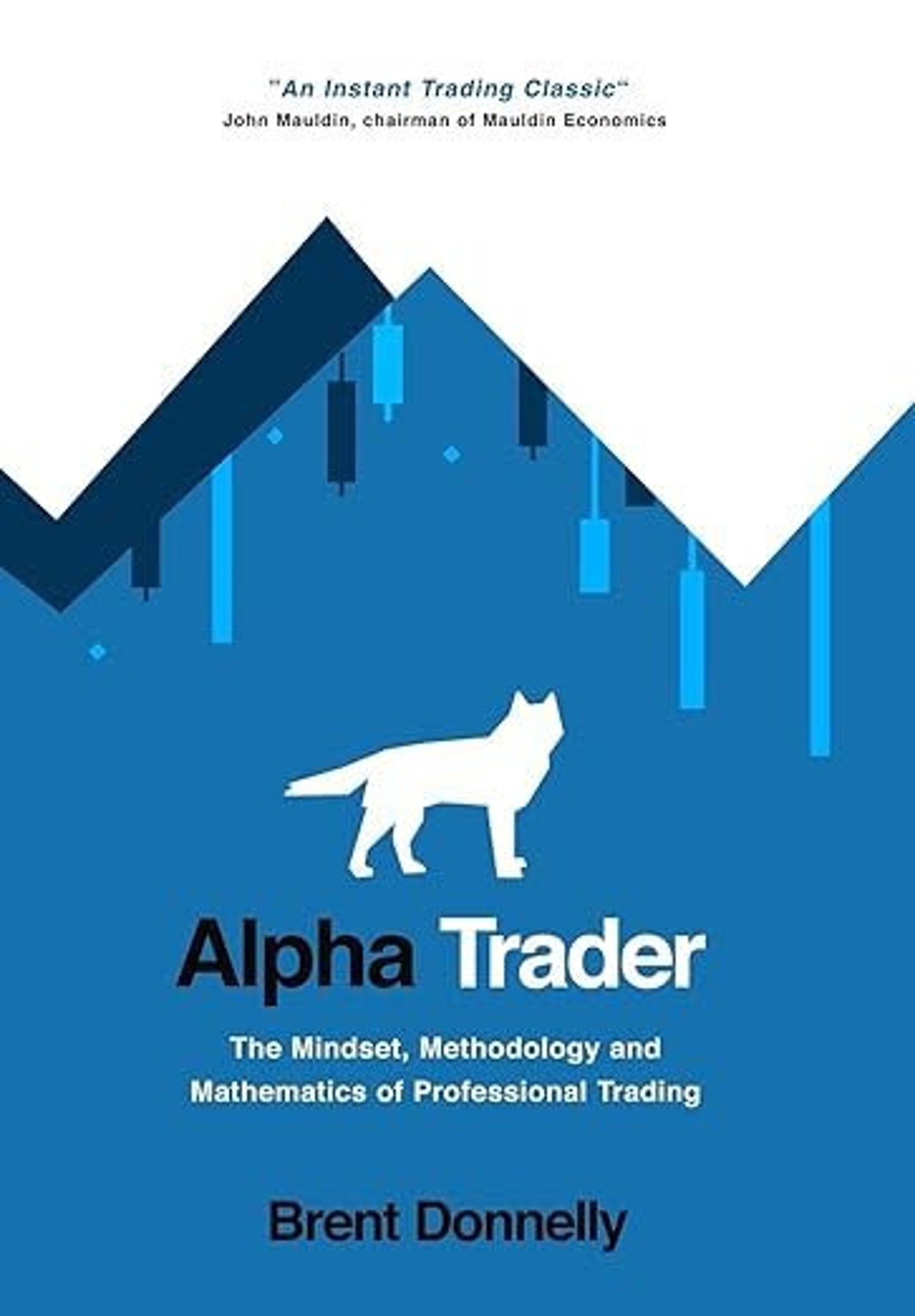 Alpha Trader | the Mindset, Methodology, and Mathematics of ...