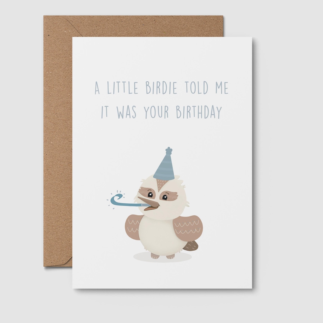 BIRTHDAY CARD | A Little Birdie Told Me It's Your Bday | Kookaburra ...