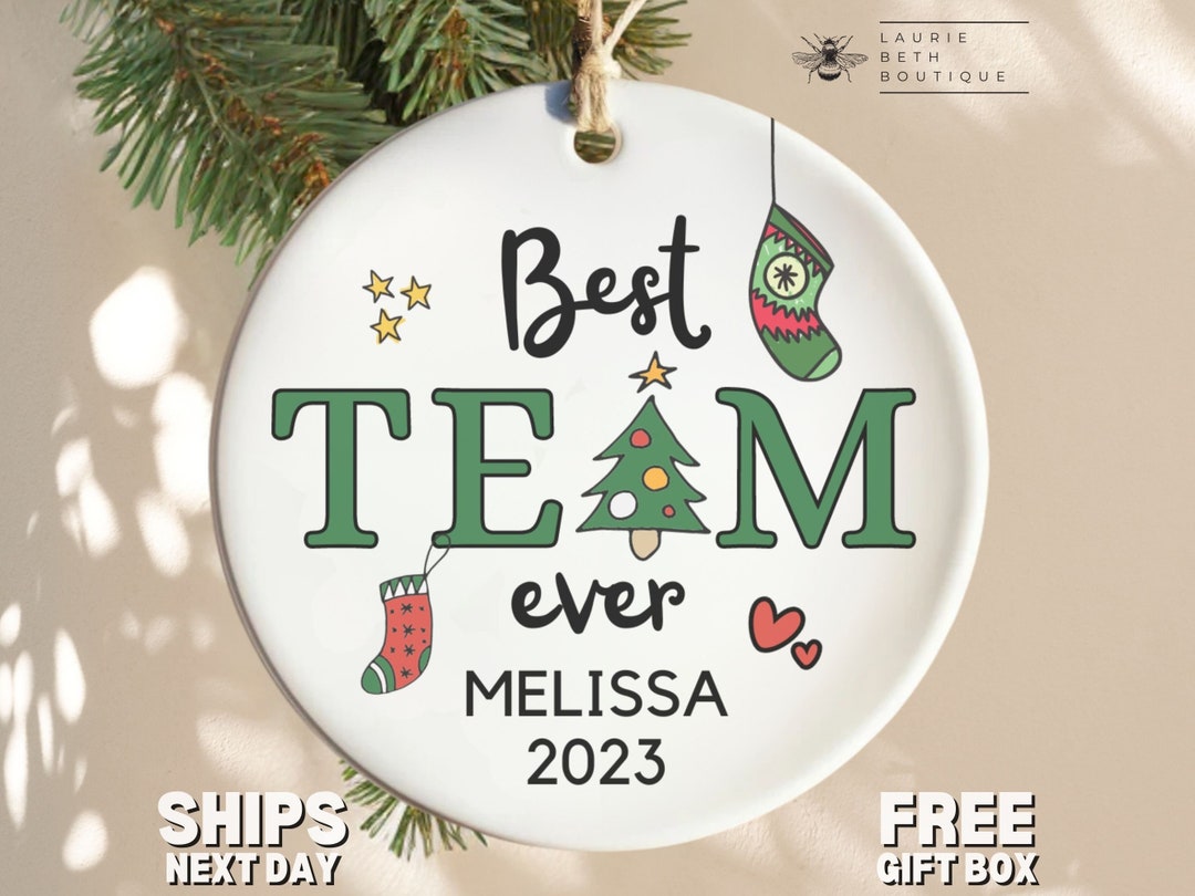 Best Team Ever Christmas Ornament, Personalized Coworker Colleague Best ...