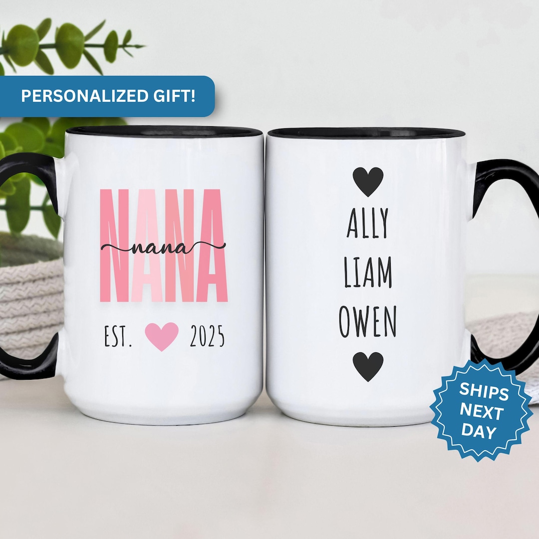 Personalized Nana Mug, Custom Nana EST Year Coffee Mug Gift for New ...
