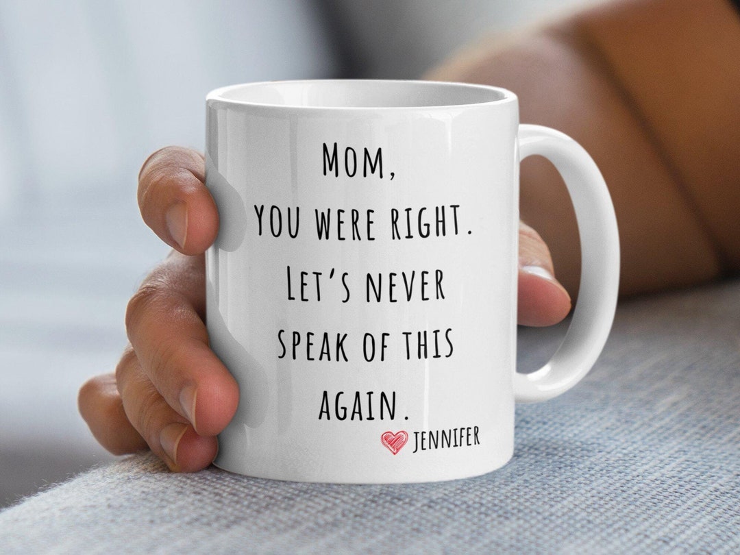 Funny Mom Quote Mug, Hilarious Mom Gift Idea, Unique Coffee Mug for Mom ...
