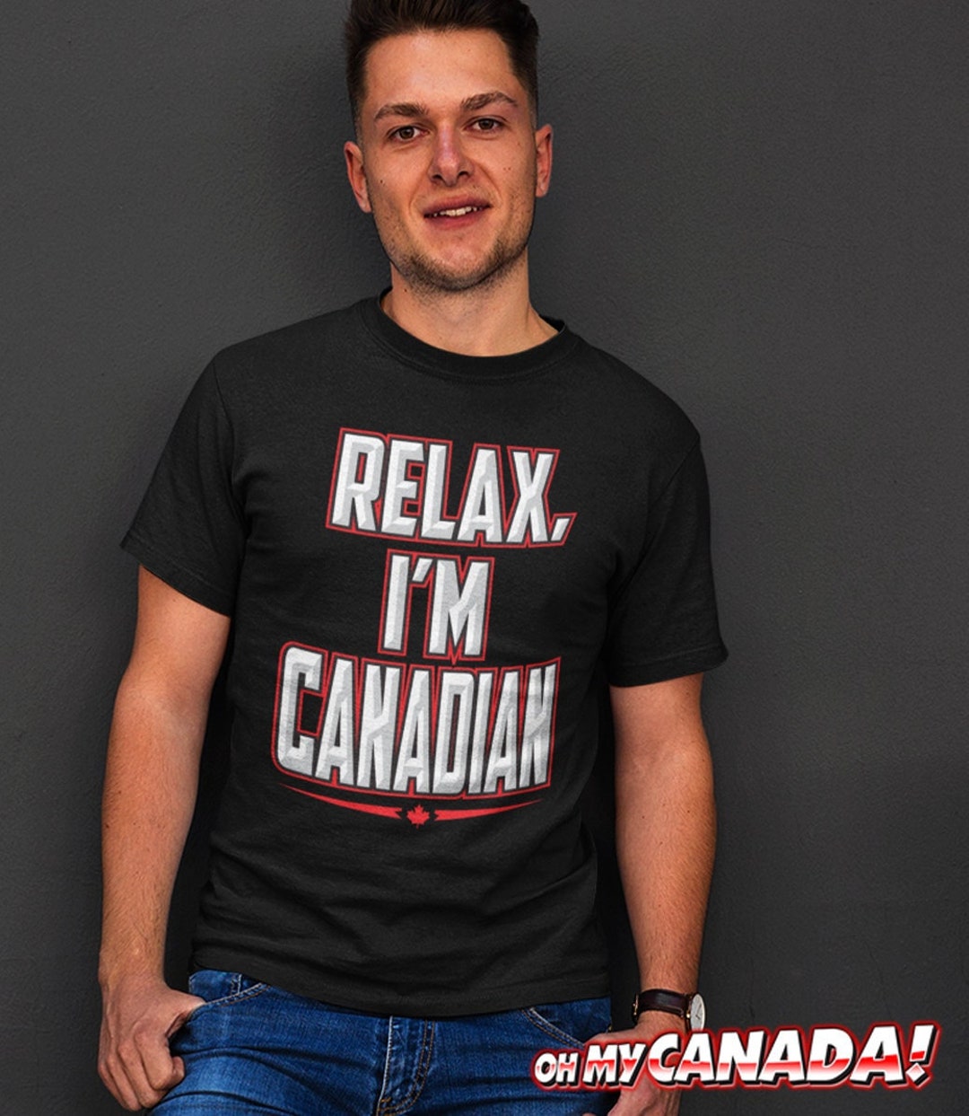 Relax, I'm Canadian | Canadian Pride T-shirt - Etsy