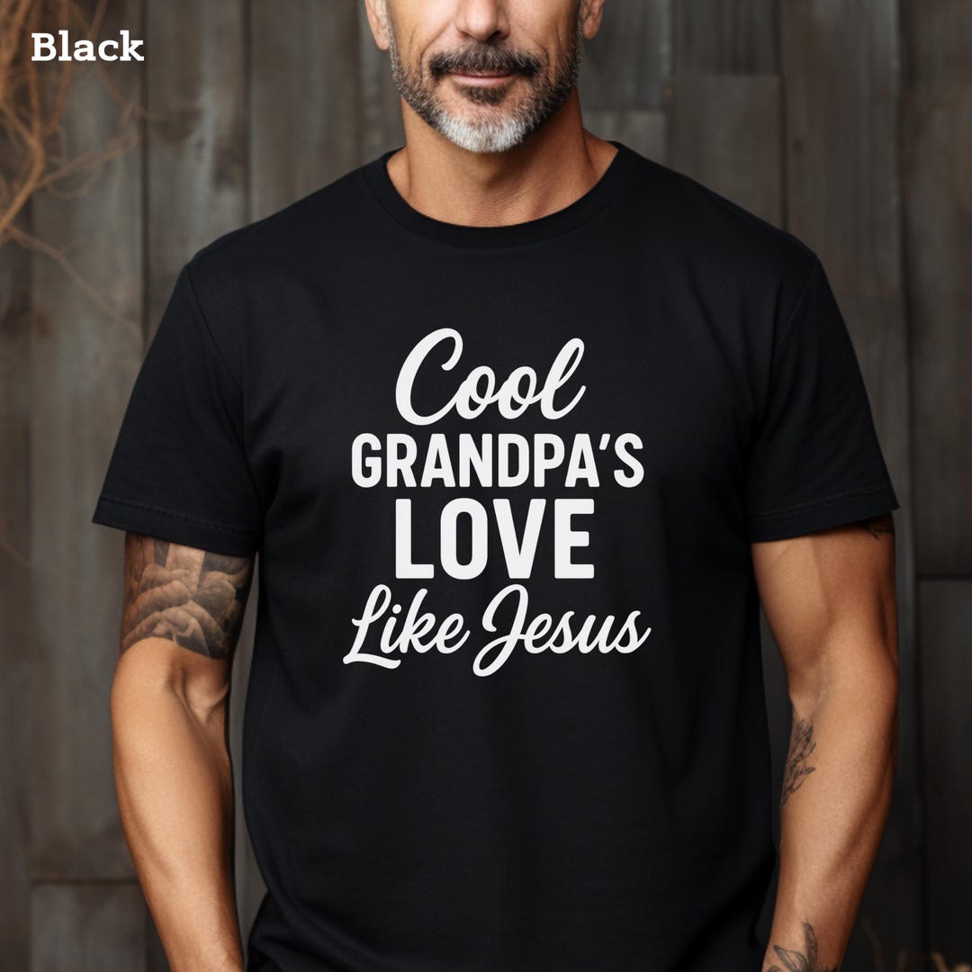 Christian Grandpa Shirt, Love Like Jesus Grandpa Tee, Faith Gift for ...