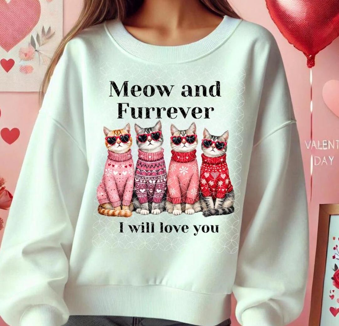 Meow and Furrever Valentine's Day Cat PNG Digital File | Valentines Day ...