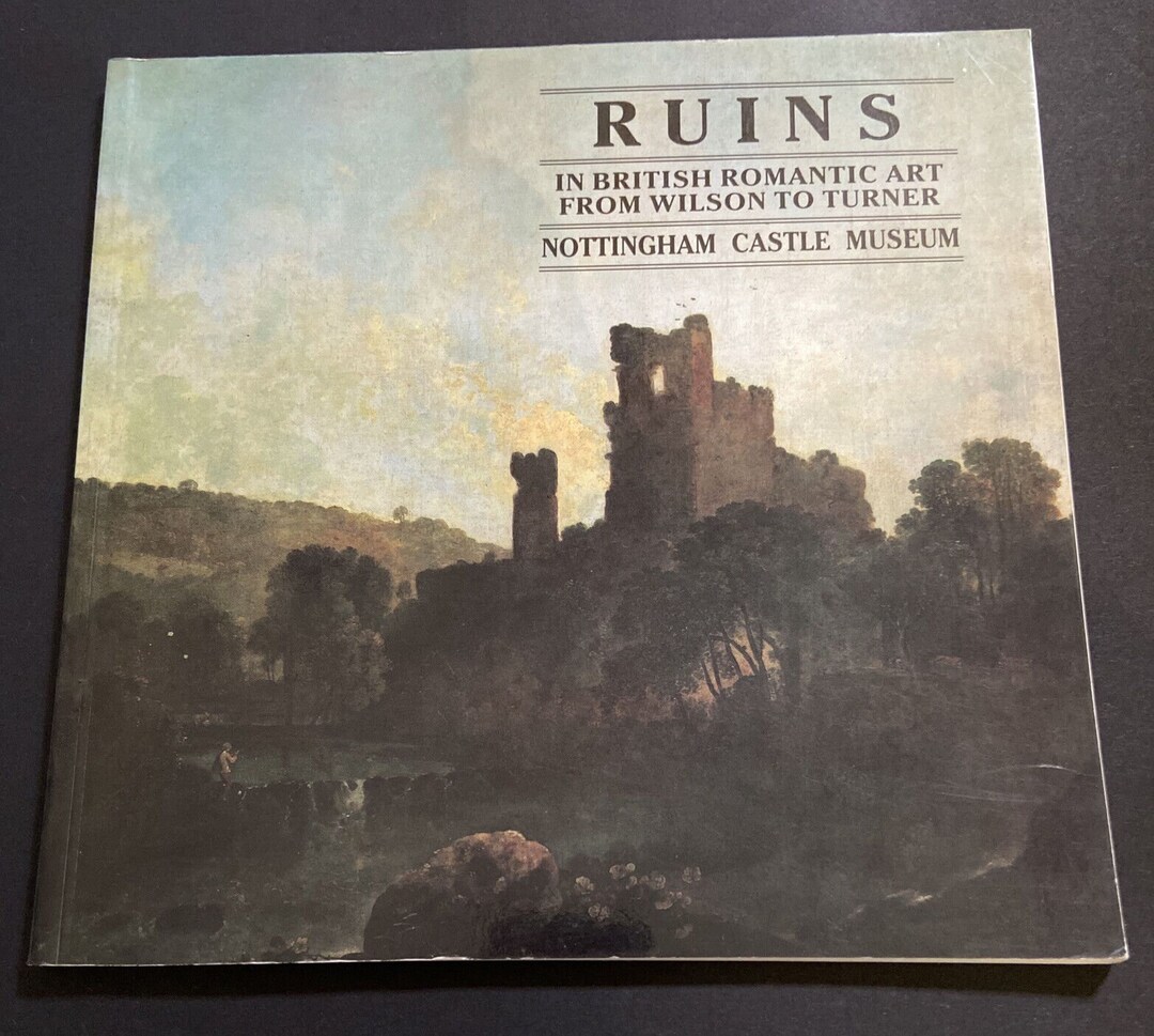 Ruins in British Romantic Art From Wilson.. Nottingham Castle Museum ...