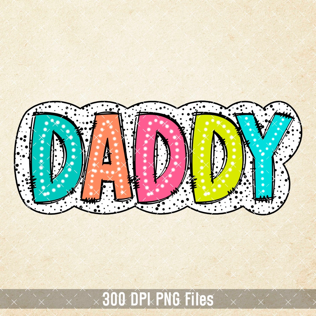 Daddy PNG, Colorful, Bright Doodle, Dalmatian Dots, Mascot, Alpha ...