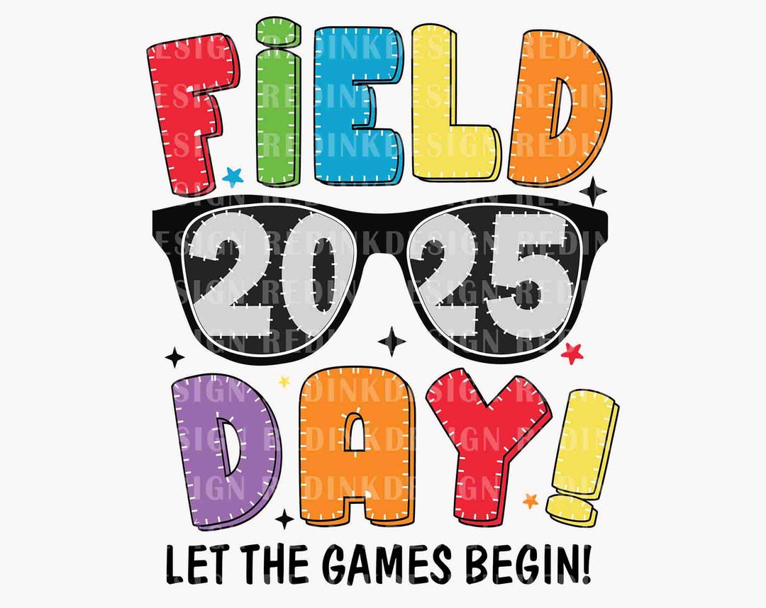 Field Day 2025 Let the Game Begin PNG, Field Day Vibes Png, Field Day ...