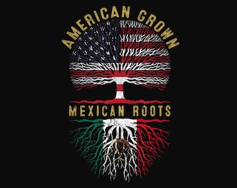 American Grown With Mexican Roots PNG, Mexican Flag Png, Mexican ...