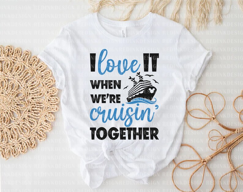I Love It When We're Cruisin' Together Svg Cruise - Etsy