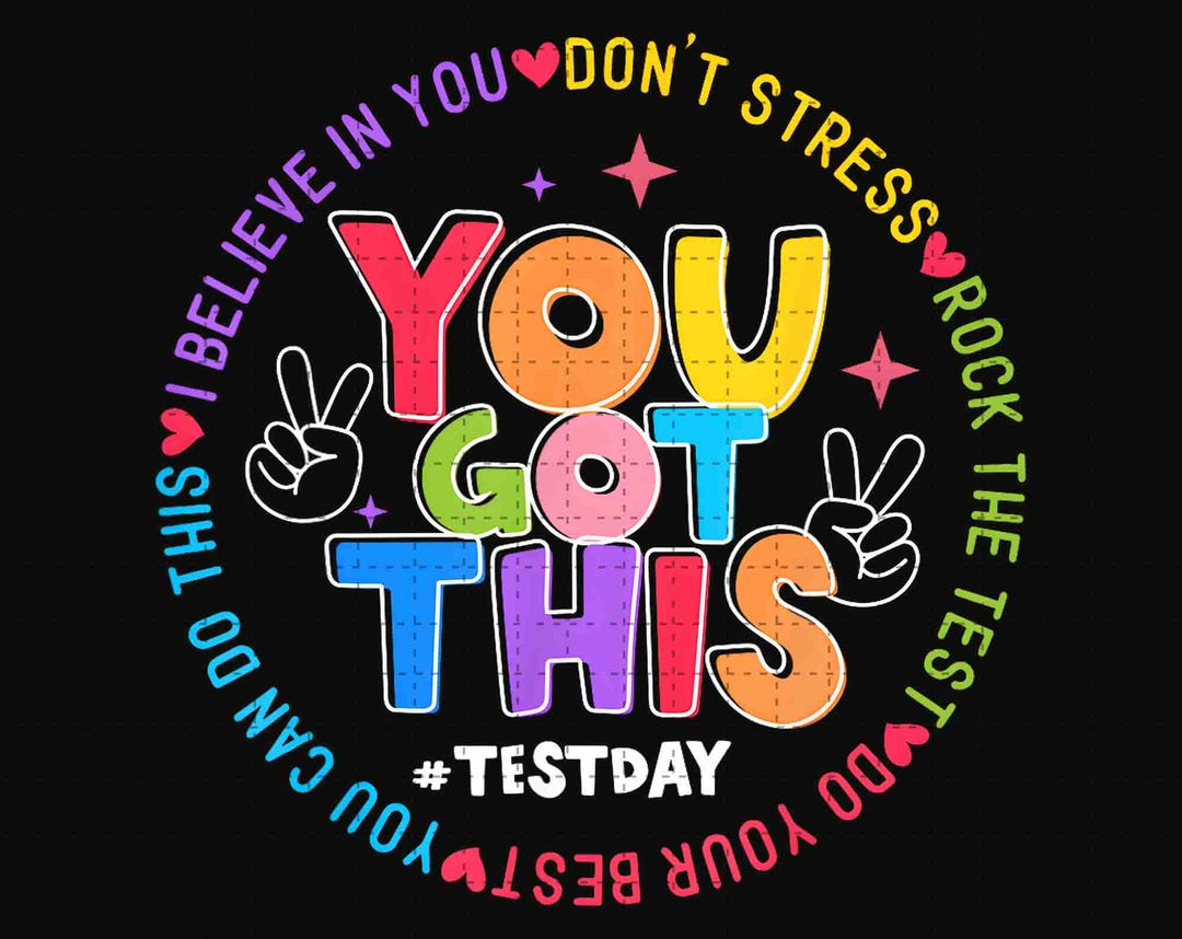 Do Not Stress Test Day Do You Best Png, Last Day of School, Testing ...