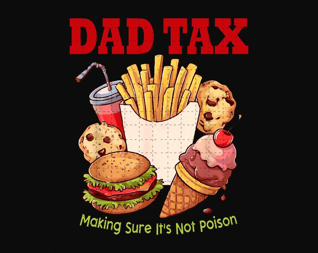 Dad Tax Making Sure It's Not Poison PNG, Retro Dad Tax Definition Png ...