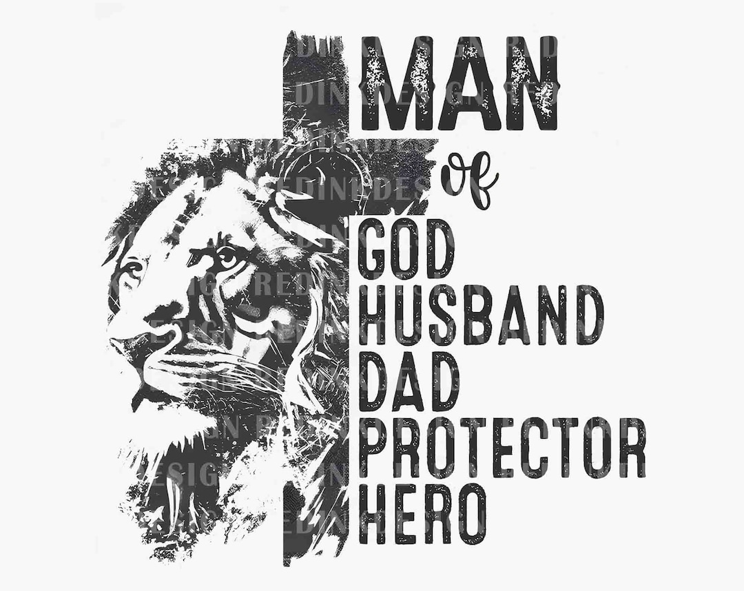 Man of God Husband Daddy Protector Hero PNG, Best Dad Png, Father Day ...