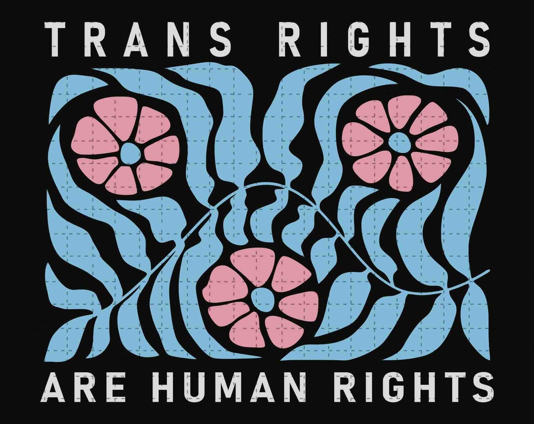 Retro Trans Rights Are Human Rights PNG, Wildflower Wonderland Png ...