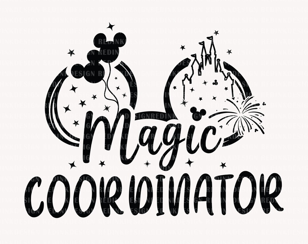 Magic Coordinator Svg, Family Vacation Svg, Family Trip Svg, Magical ...