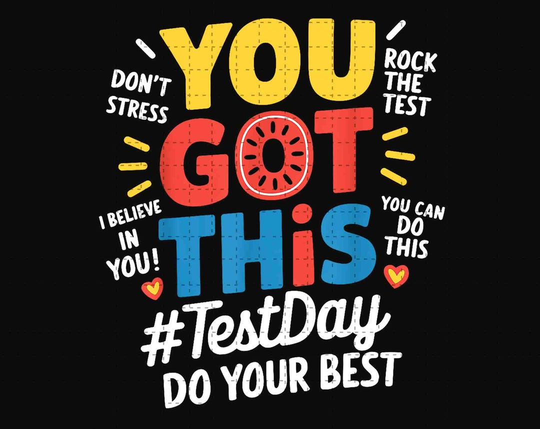 Do Not Stress Test Day Do You Best Png, Last Day of School, Testing ...