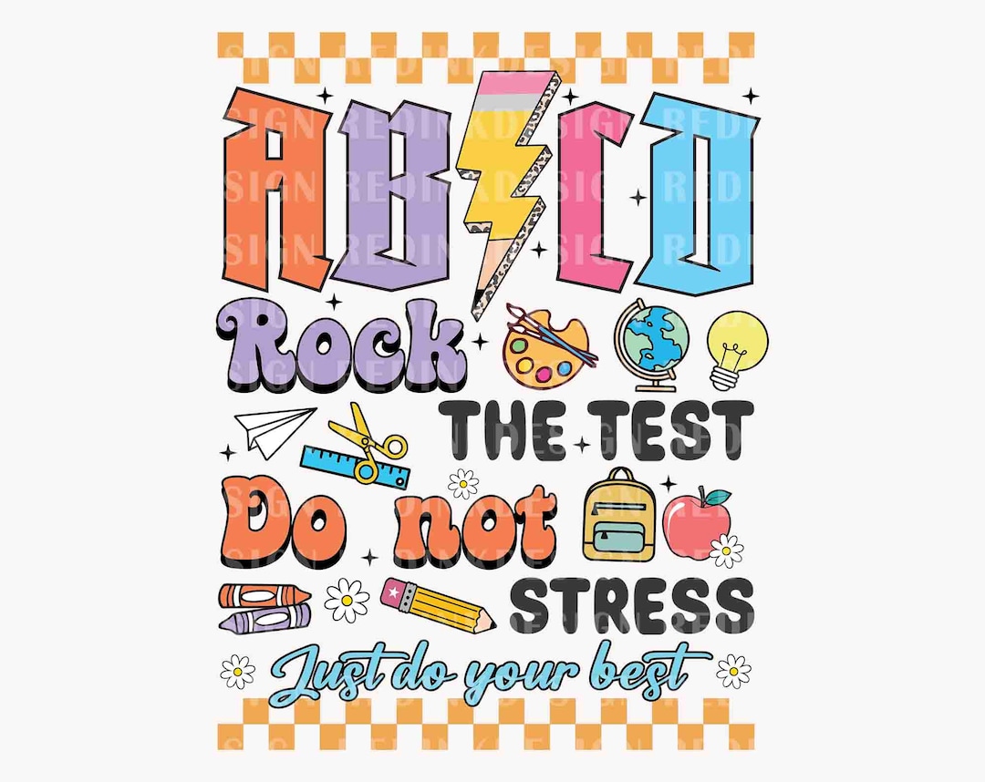 ABCD Rock the Test Do Not Stress Just Do Your Best Test Day Png ...