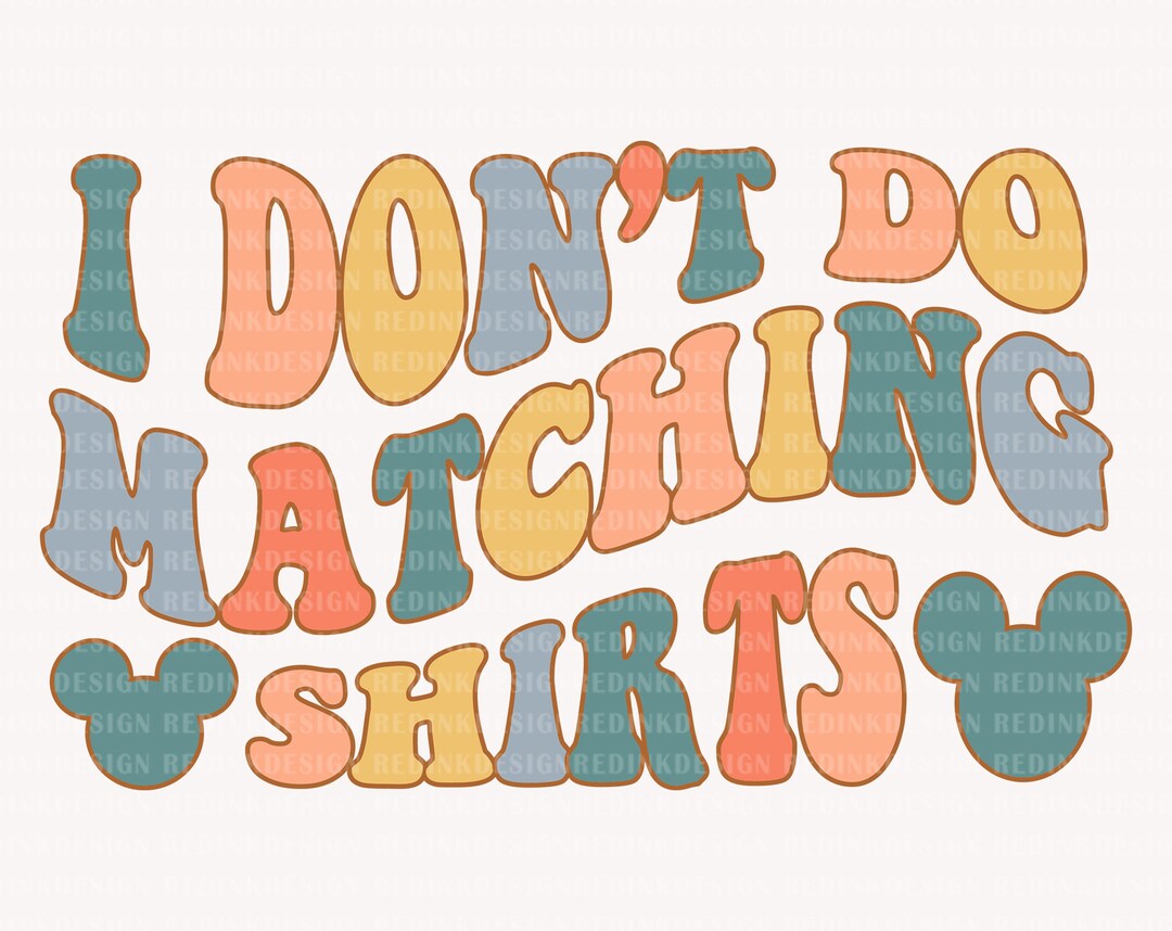 I Don't Do Matching Shits Svg, Relationship Svg, Funny Quote Svg, Mouse ...