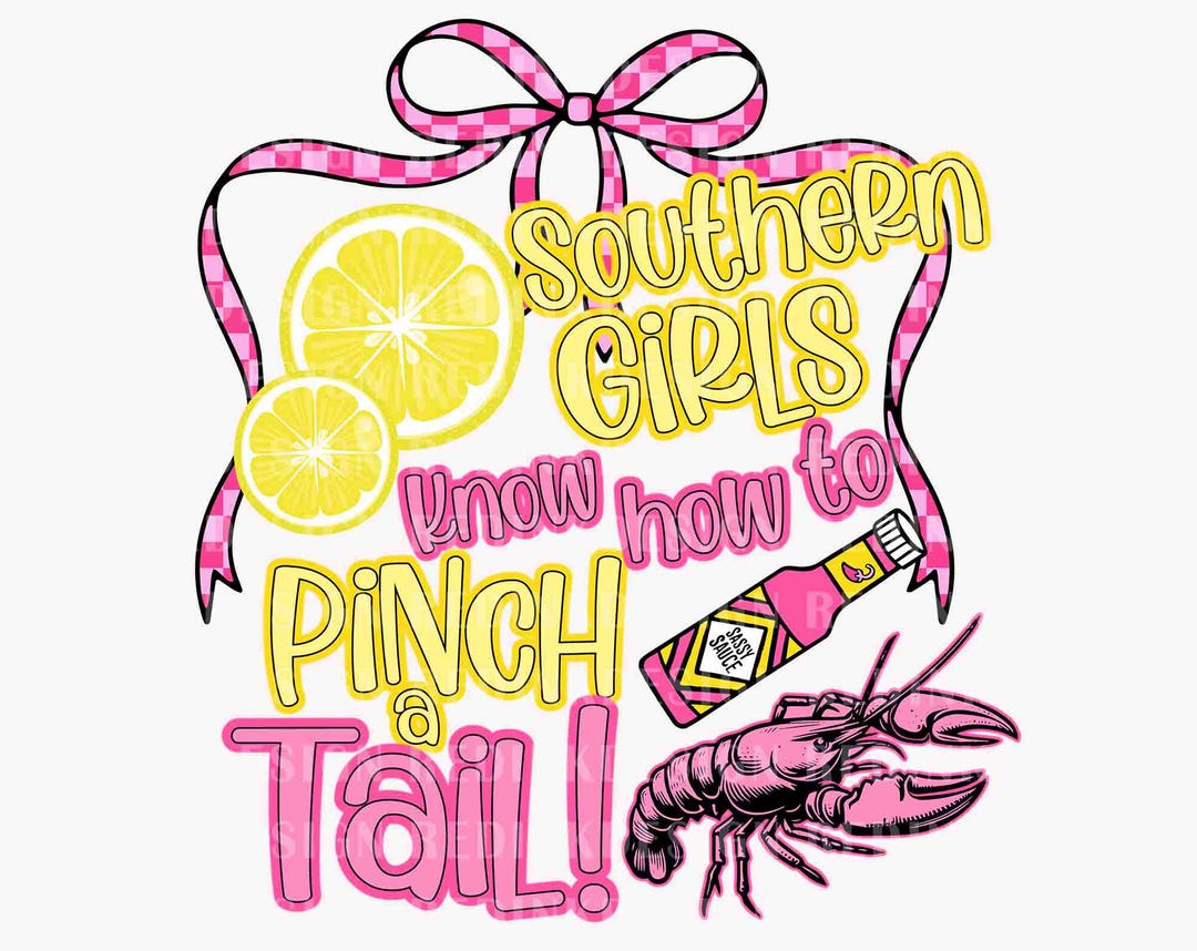 Southern Girls Know How to Pinch A Tail PNG, Crawfish Season Preppy ...