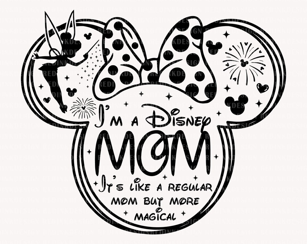 I'm A Mom, It's Like A Regular Mom but More Magical Svg, Mouse Mom Svg ...