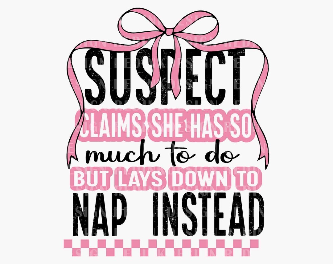Suspect Claims She Has so Much to Do PNG, Suspect Quote Png, Cute ...