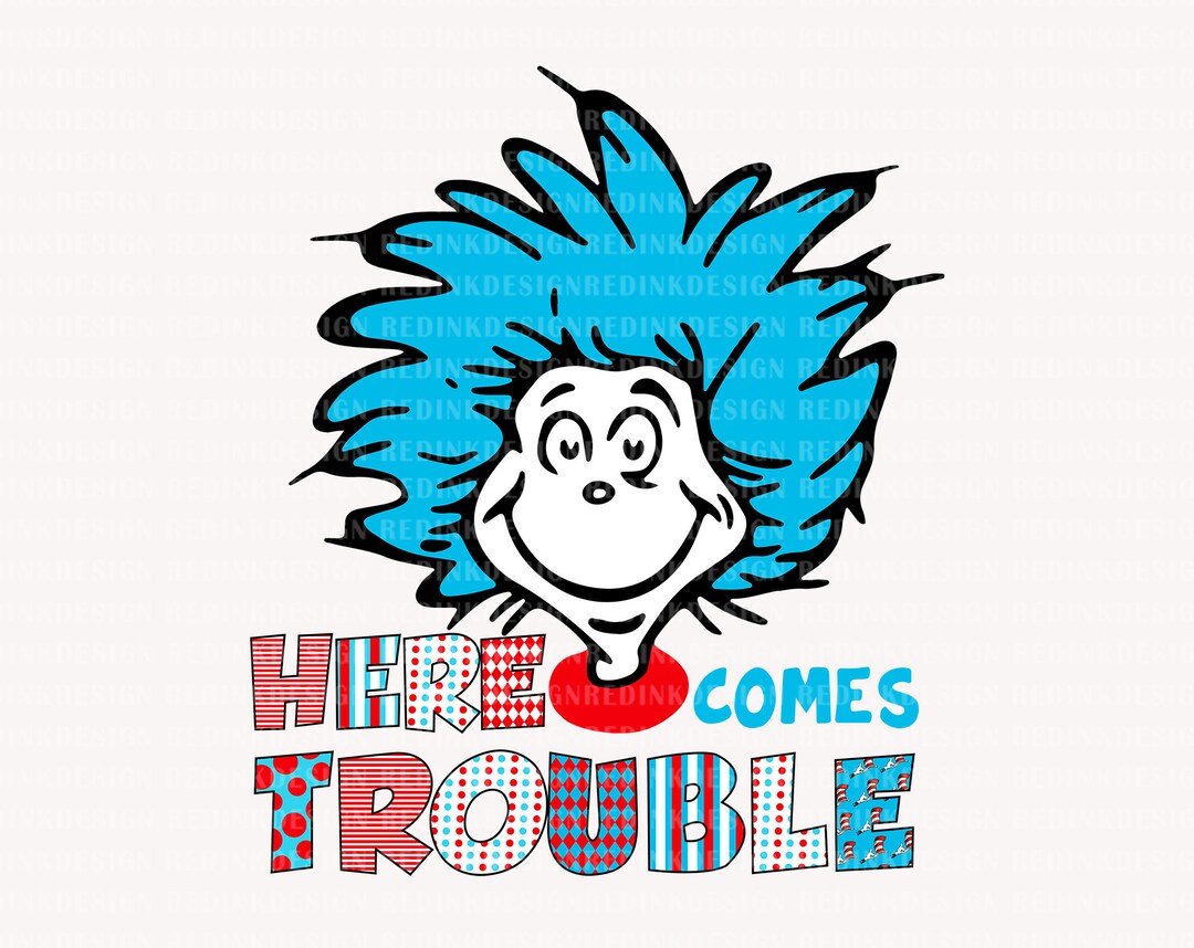 Here Comes Trouble Svg, Mr Thing Svg, Dedicated Teacher, Cat in the Hat ...
